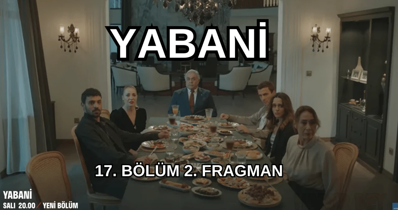 Yabani 17. Bölüm 2. Fragmanı Kan bağı mı yoksa can bağı mı?