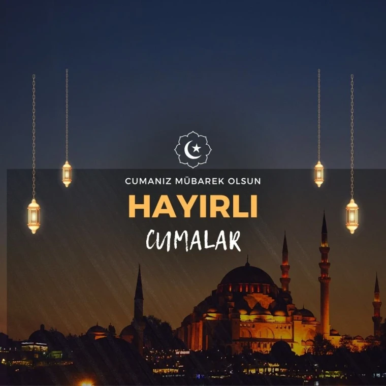 Muhteşem Cuma Mesajları ve Sözleri: 2024 Özel Cuma akşamı, Perşembe ...